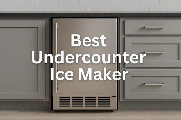 Best Undercounter Ice Maker in 2026 for Home and Business